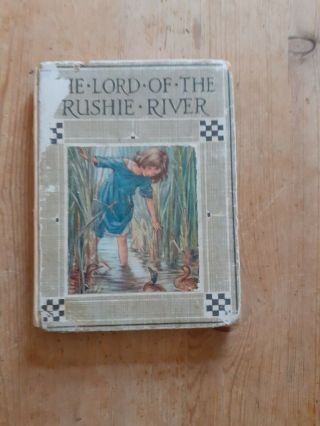 THE LORD OF THE RUSHIE RIVER BY CICELY MARY BARKER C1930 - 40s ...